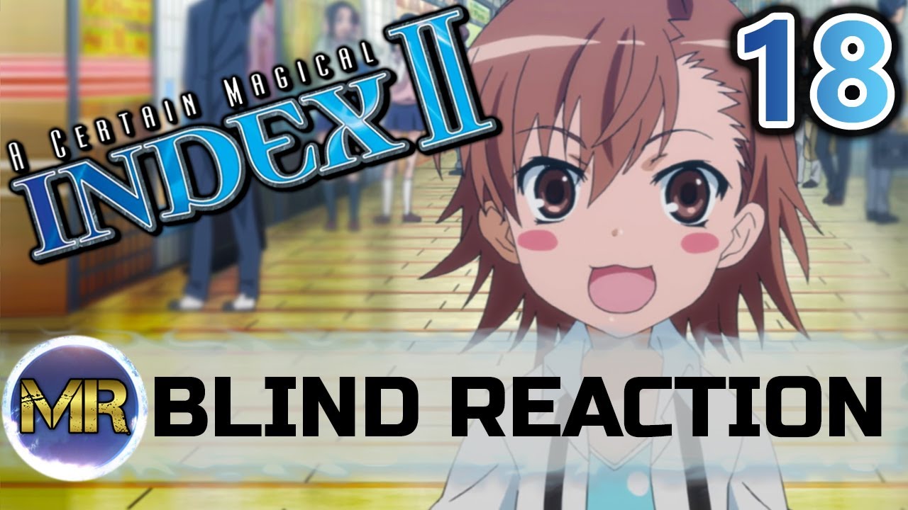 A Certain Magical INDEX Season 2 Episode 18 Blind Reaction - ADORABLE ...