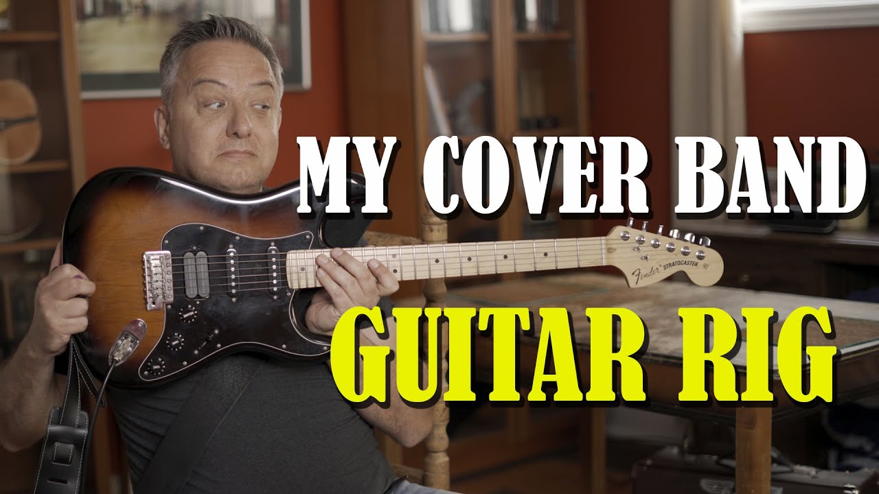 MY COVER BAND GUITAR RIG. - YouTube