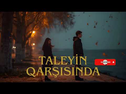 Taleyin Qarşısında 💔 | Yeni Azərbaycan Mahnısı 2025 | Akustik Ballada