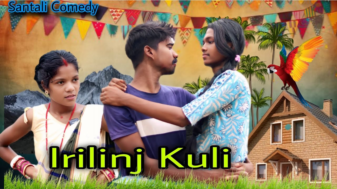 Irilinj Kuli Santali Comedy Video 2025 Ram Hembram - YouTube