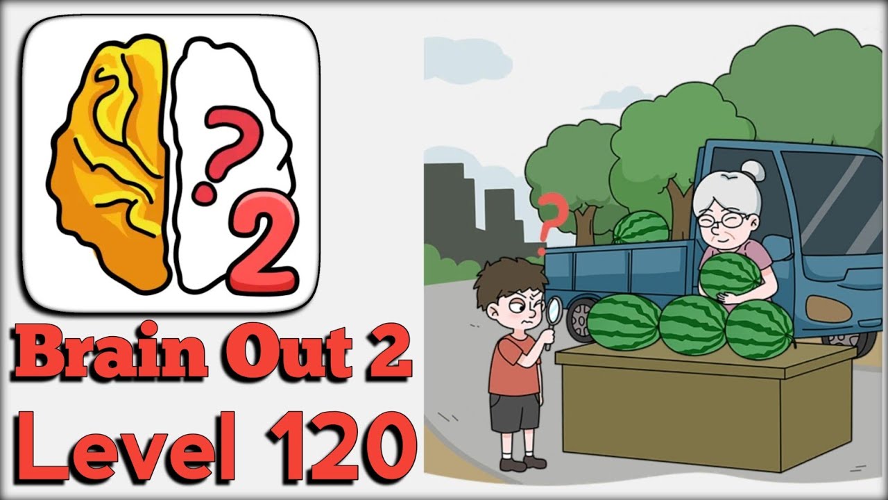 Brain Out 2 Level 120 Walkthrough Solution - YouTube