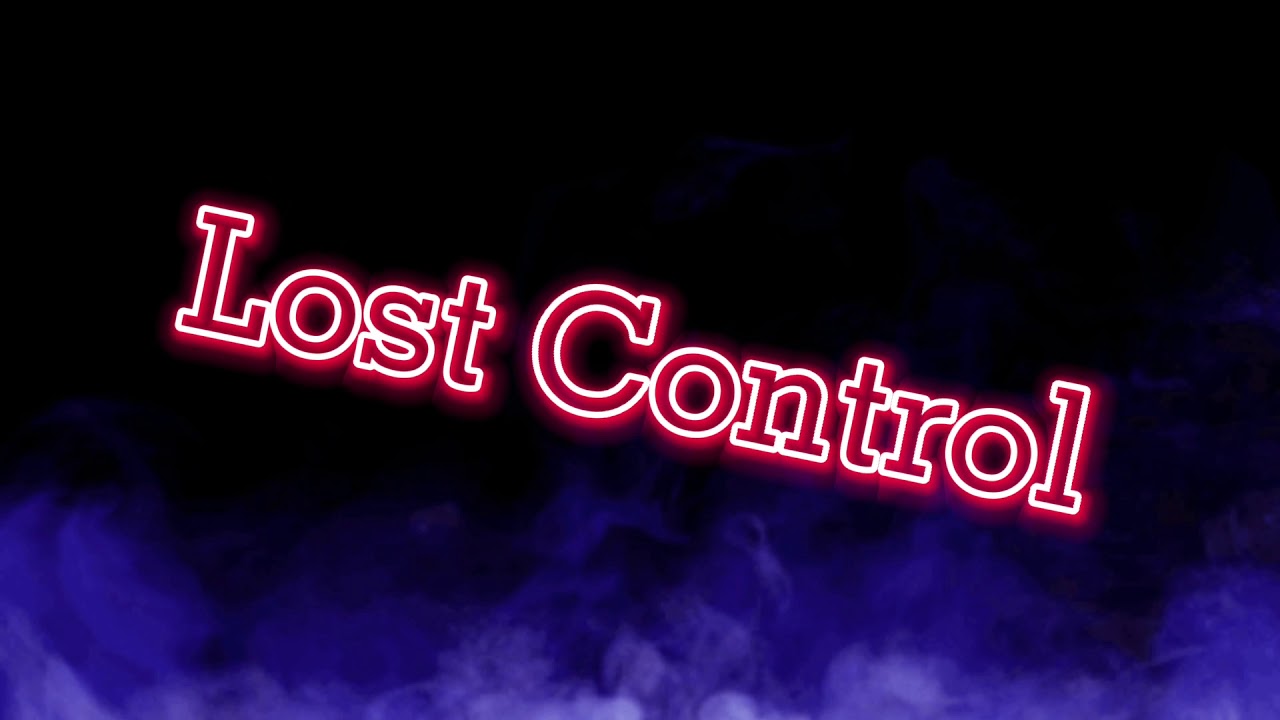 Lost Control [Edit Audio] - YouTube