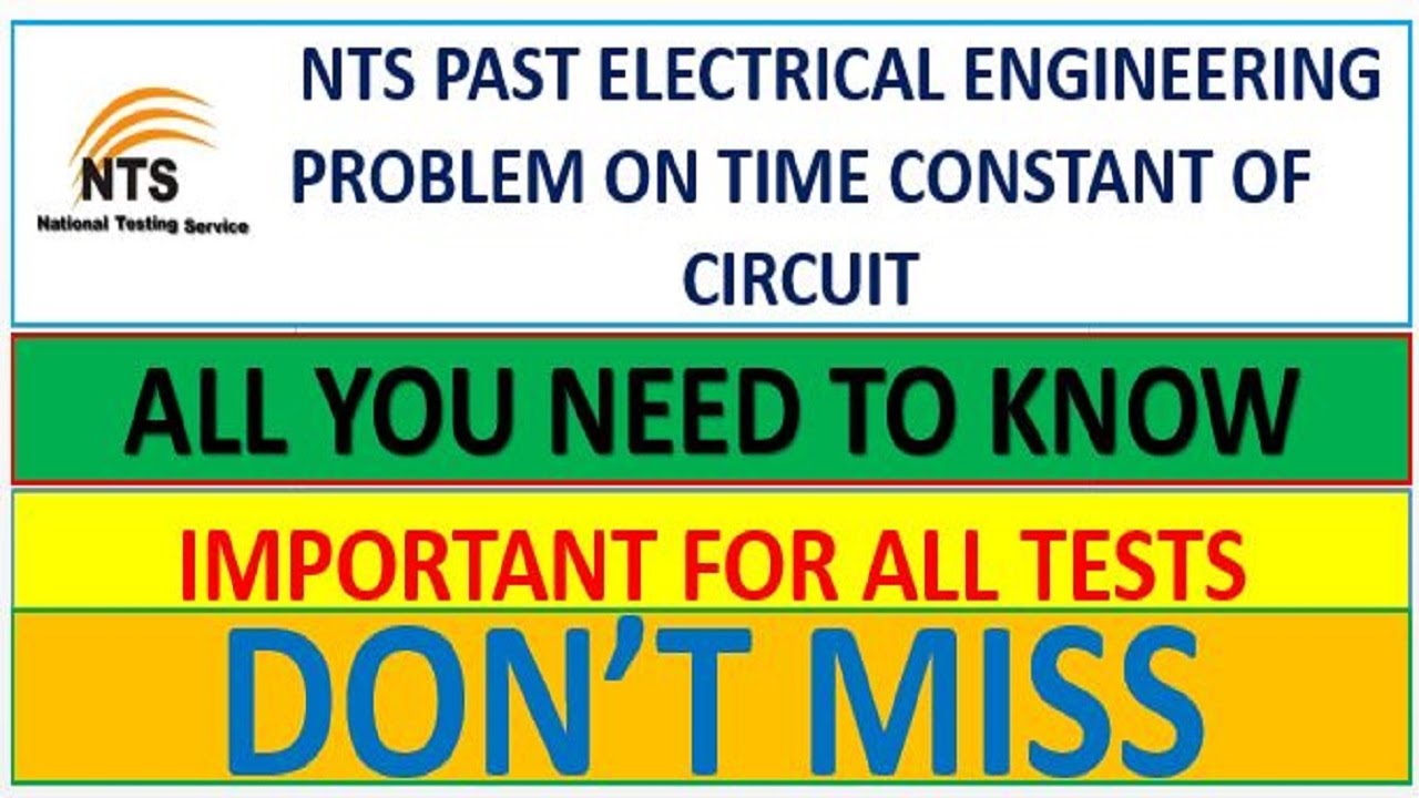 NTS PAST ELECTRICAL ENGINEERING QUESTIONS ON TIME CONSTANT OF CIRCUIT ...