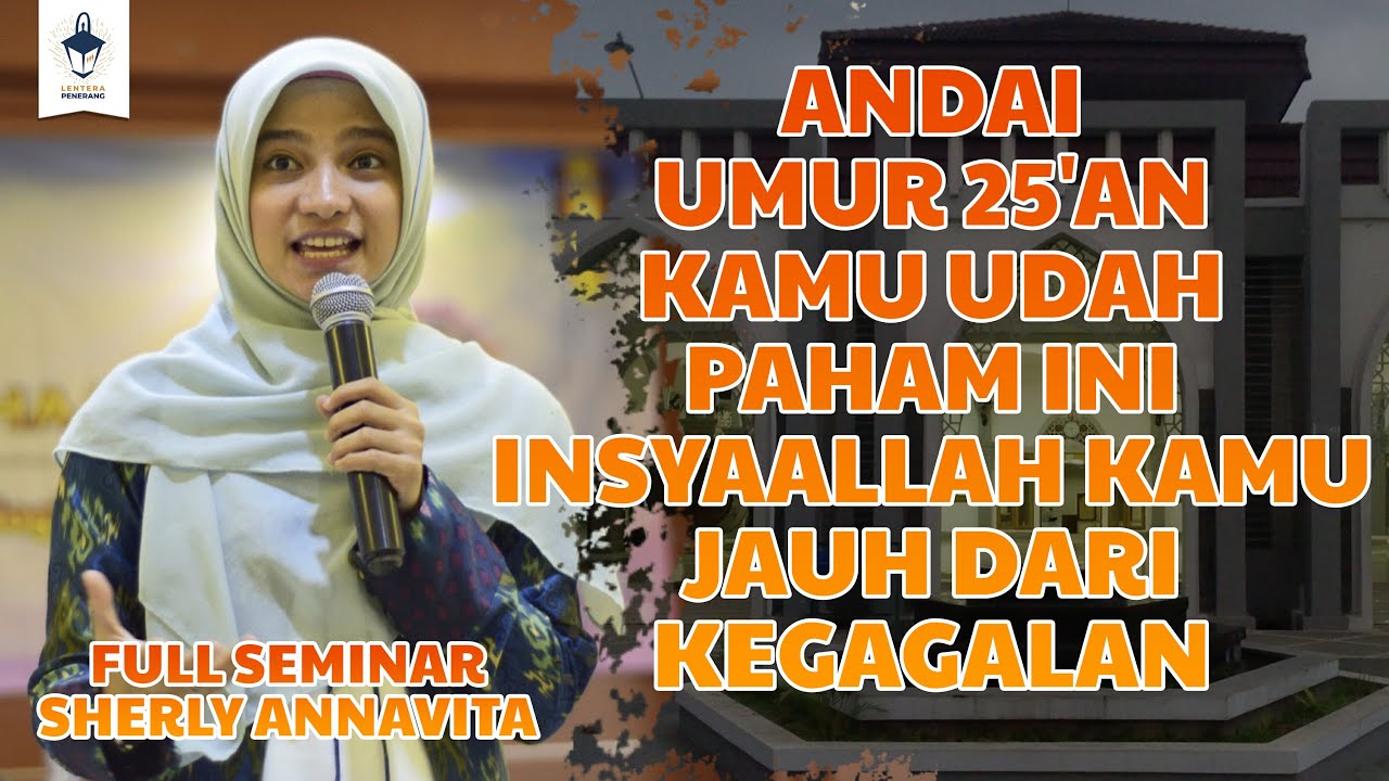 FULL SEMINAR SHERLY ANNAVITA | MENJADI VERSI TERBAIK DIRI KITA | ANDAI ...