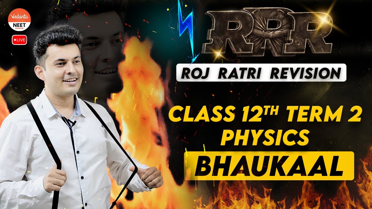 RRR - Roj Ratri Revision Physics Class 12 Term 2 BHAUKAAL with Shreyas ...