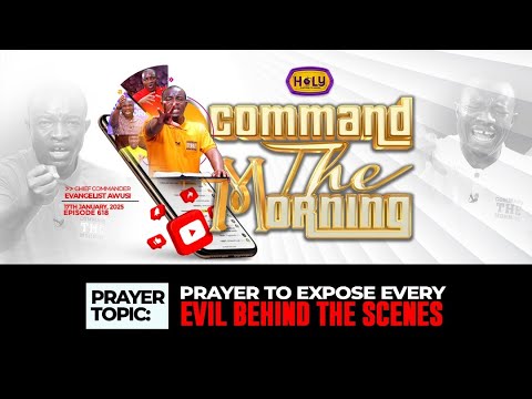 PRAYER TO EXPOSE EVERY EVIL BEHIND THE SCENES - COMMAND THE MORNING ...