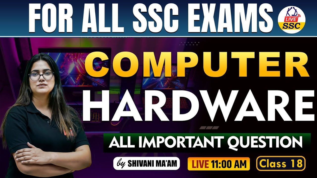Computer | HARDWARE | For SSC CGL/CHSL/CGL/RRB NTPC | By Shivani Mam ...