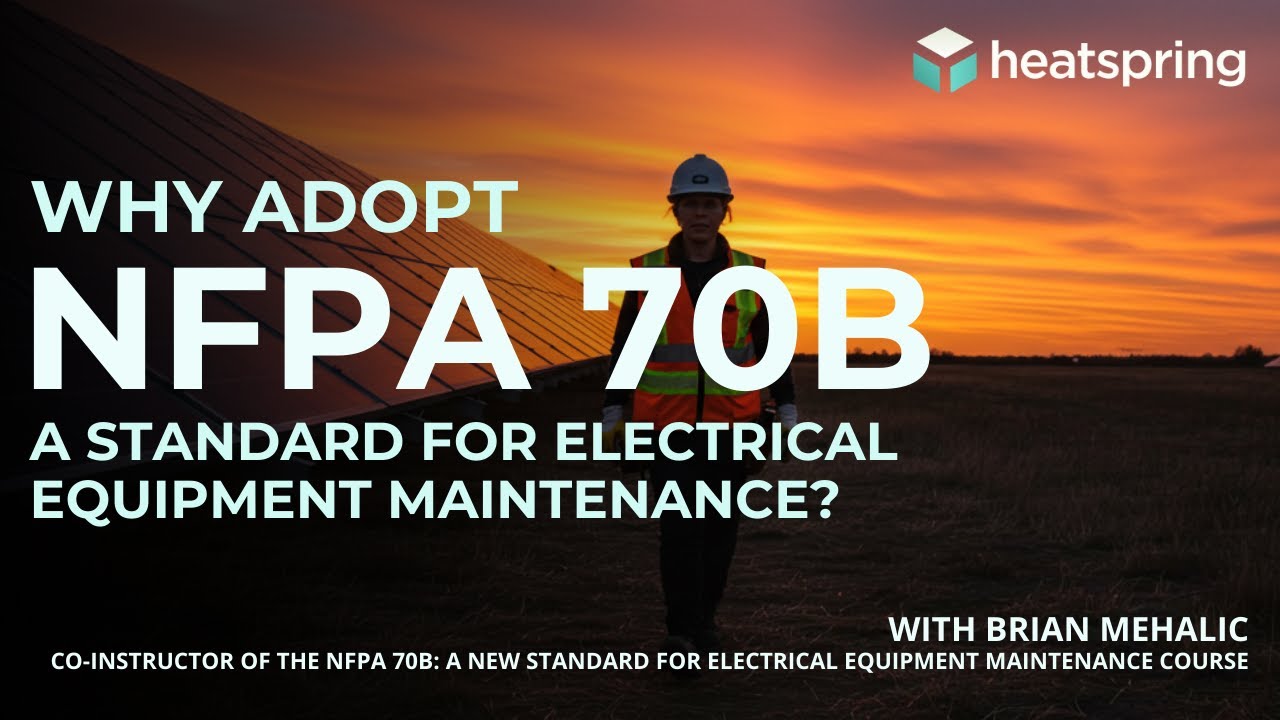 Why Adopt NFPA 70B: A Standard for Electrical Equipment Maintenance ...