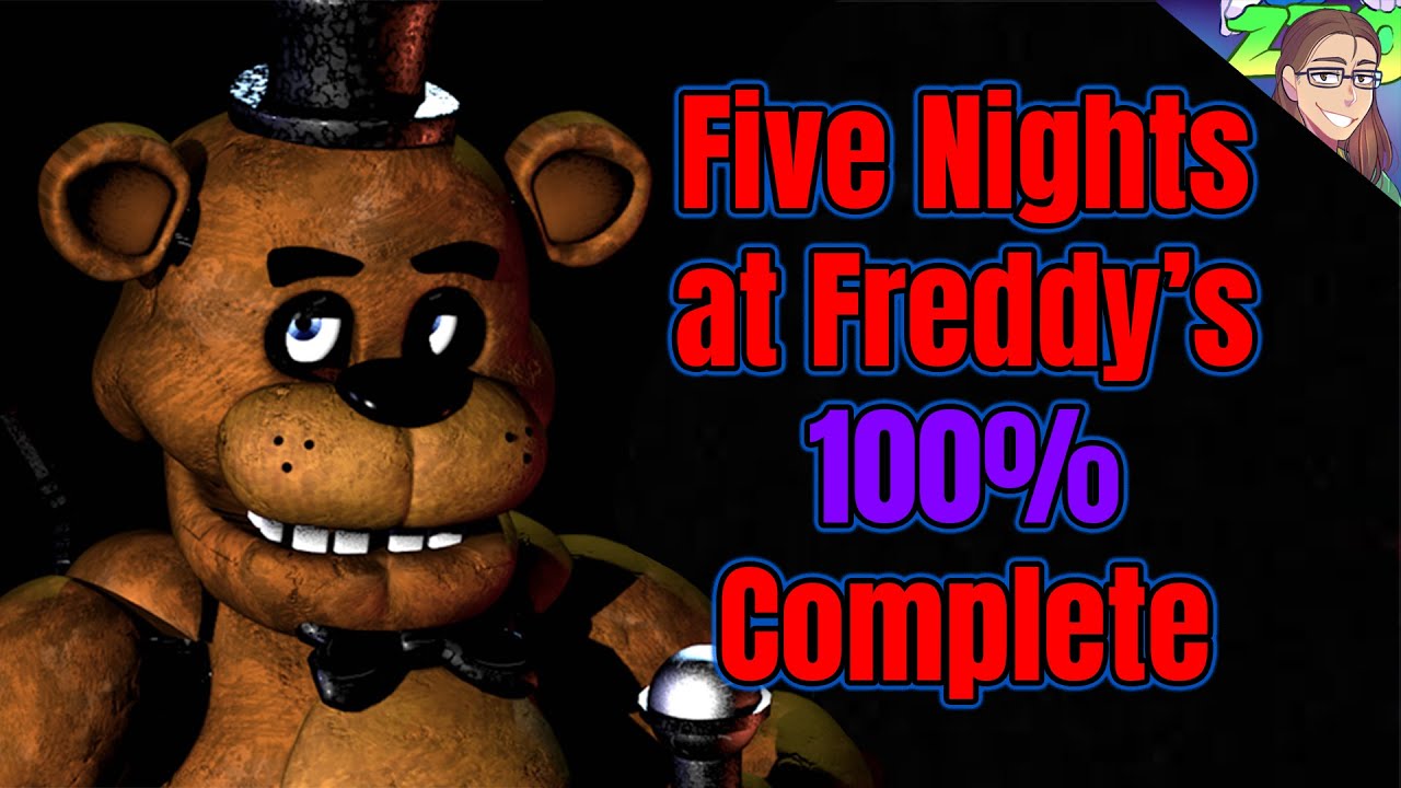 Five Nights at Freddy's || 100%ing Every FNaF Game - YouTube