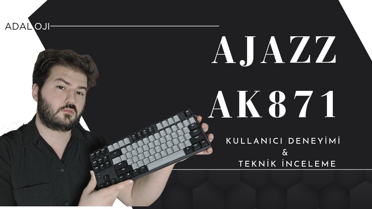 Ajazz AK871 Kullanıcı Deneyimi ve Teknik Detayları - YouTube
