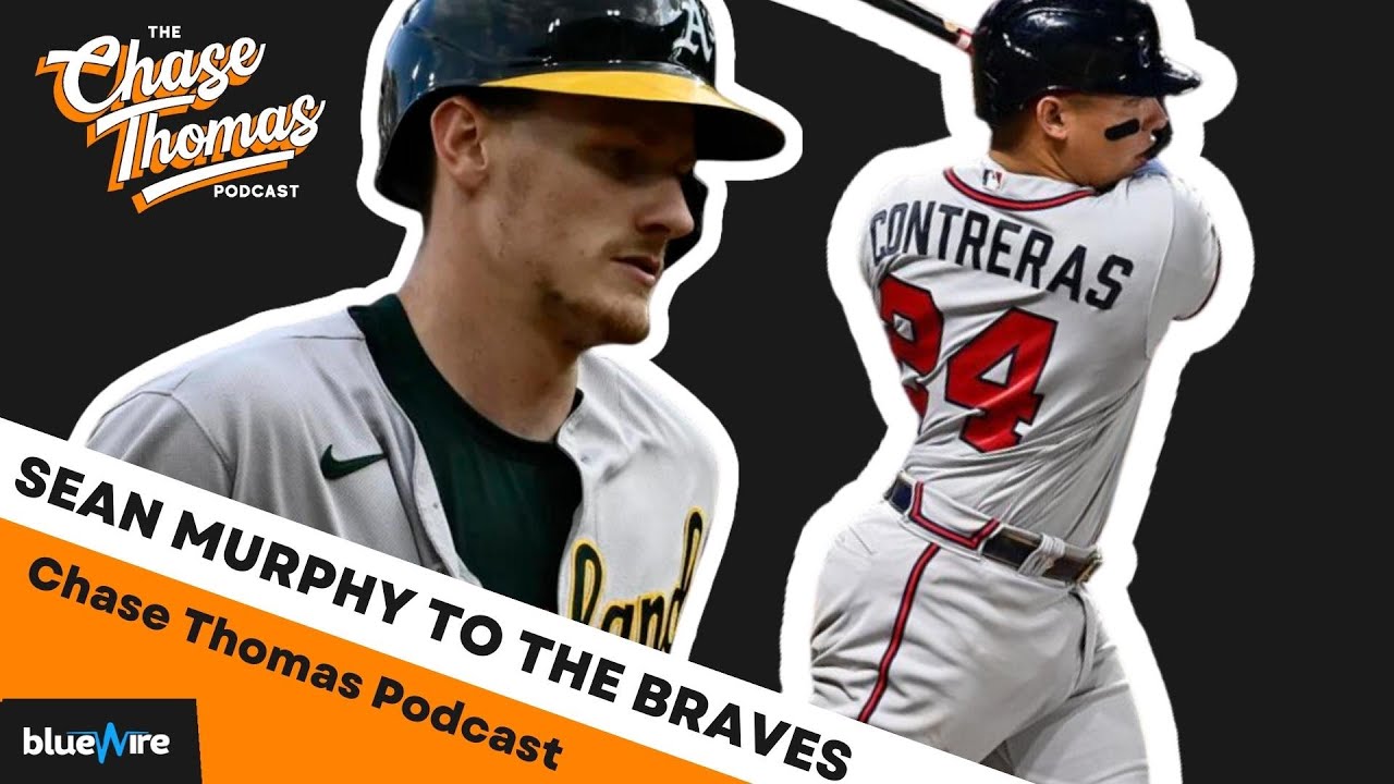 What To Make Of The Sean Murphy Trade To The Braves l Contreras ...