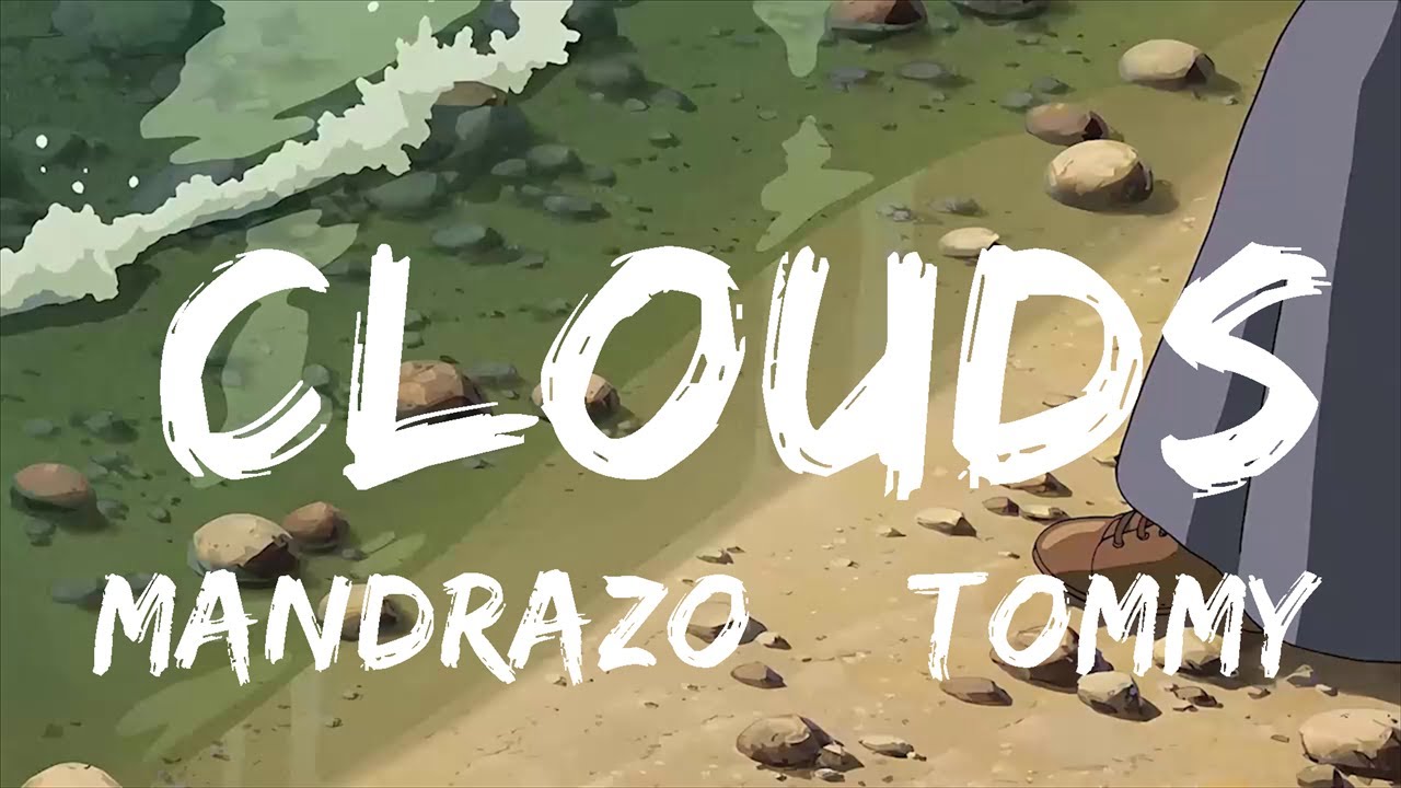 PlayList || Mandrazo & Tommy Rage - Clouds (Lyrics) [7clouds Release ...