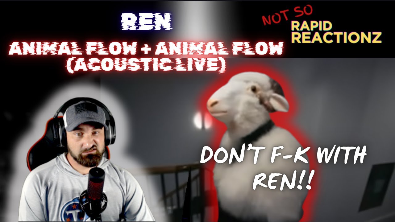 Ren | Animal Flow + Animal Flow (Acoustic Live) l Reaction - YouTube