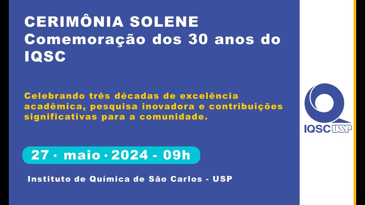 Cerimônia Solene de Comemoração dos 30 anos do IQSC - YouTube
