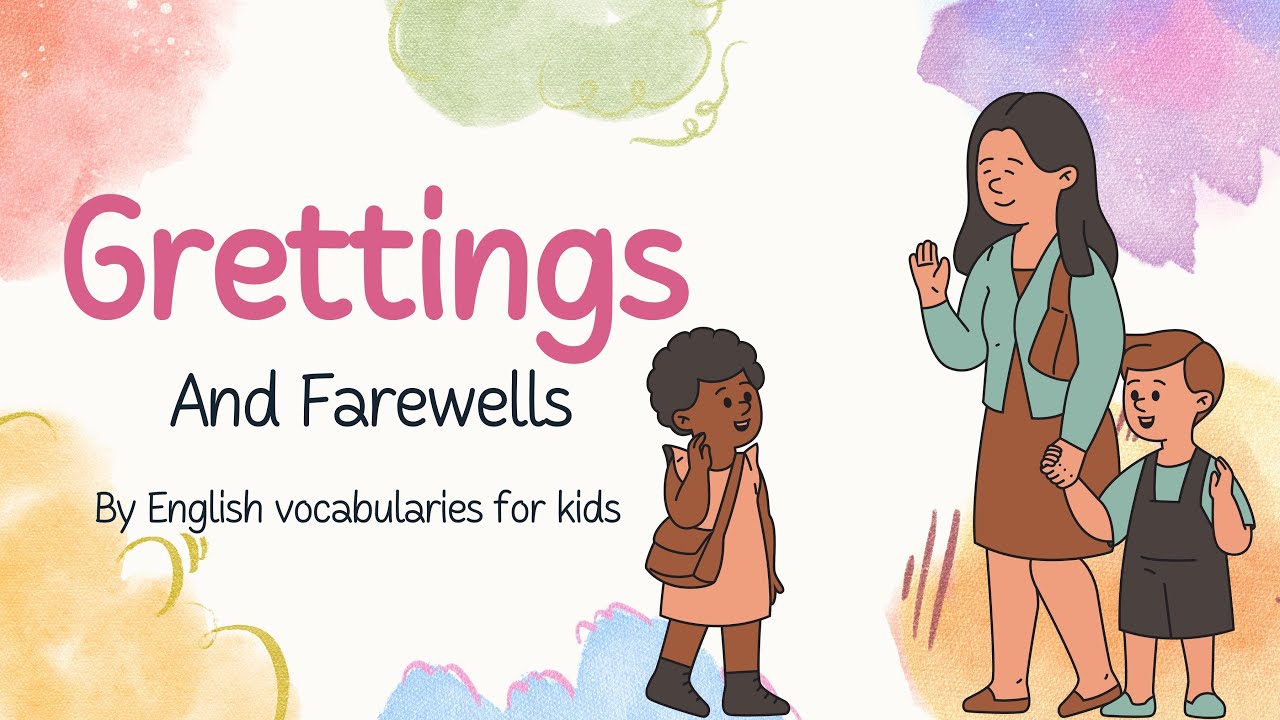 Greetings/ vocabulary / English Vocabularies for kids - YouTube