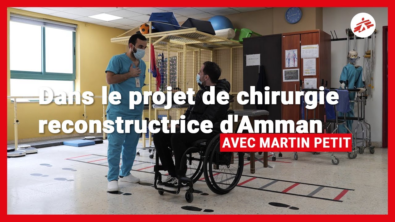 Au cœur du projet de chirurgie reconstructrice d'Amman, avec Martin ...
