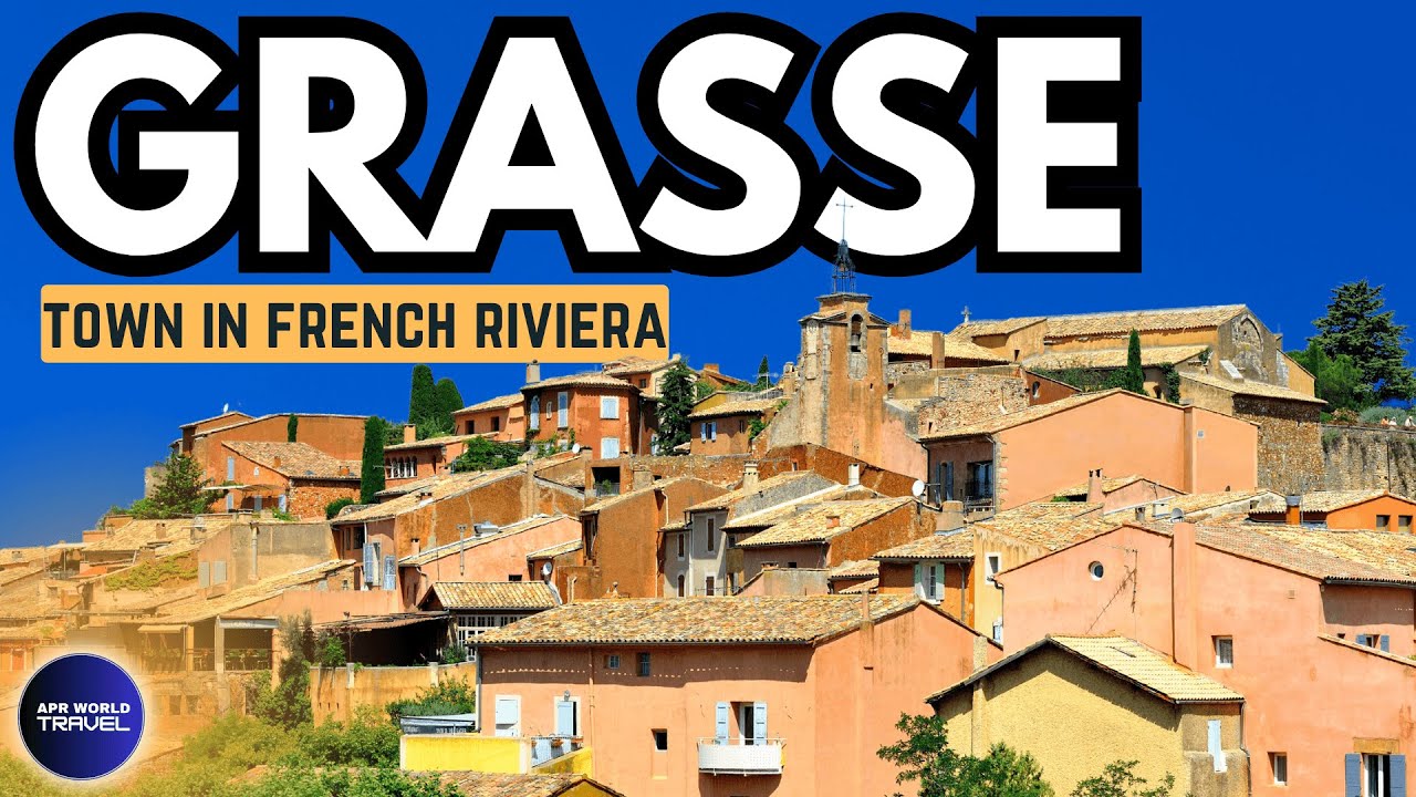 Grasse France Walking Tour | Places to visit near Nice and Monaco ...