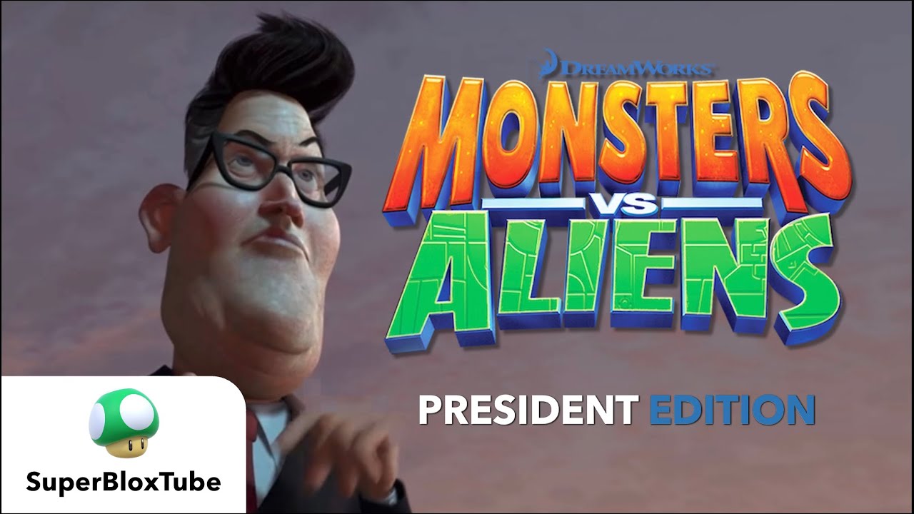 So The President Edited Monsters vs Aliens… | SuperBloxTube - YouTube