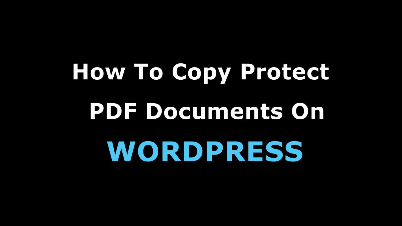 How To Copy Protect PDF On WORDPRESS - YouTube