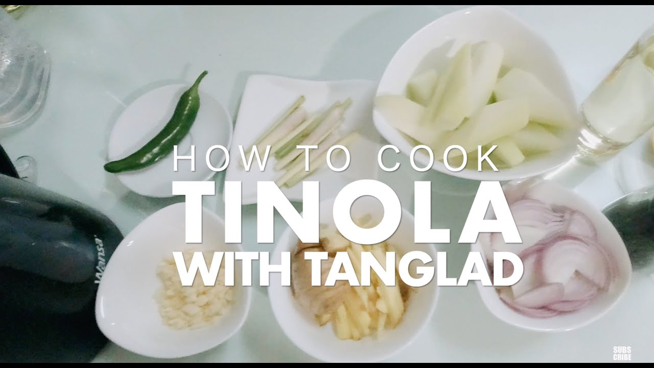 How to cook Tinola with Tanglad - YouTube
