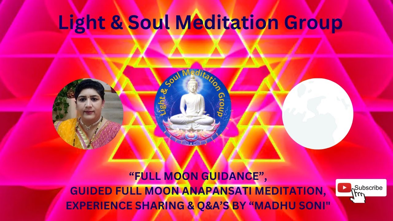 29Sept, Full Moon Guidance, Guided Full Moon Anapansati Med, Q&A Exp. sharing by "Madhu Soni ...