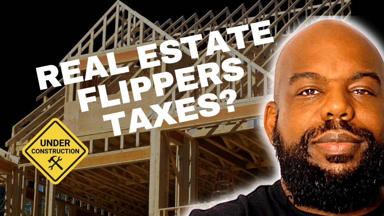 How Do Real Estate Flippers Pay Taxes? - YouTube
