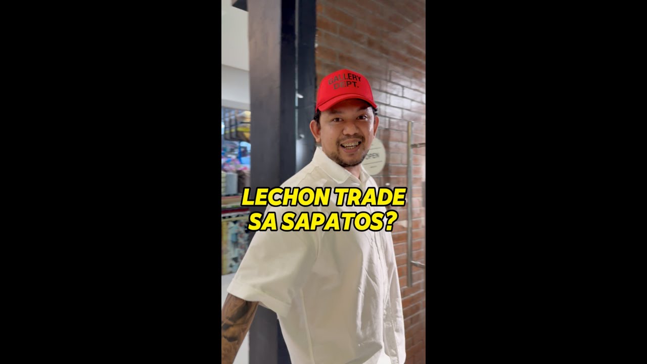 Lechon trade sa sapatos? Let’s go! Tara Samahan nyo kame magbenta nang ...
