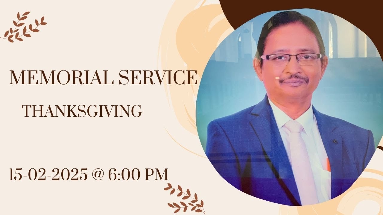 Memorial Service & Thanksgiving // 15-02-2025 @ 6:00 PM - YouTube