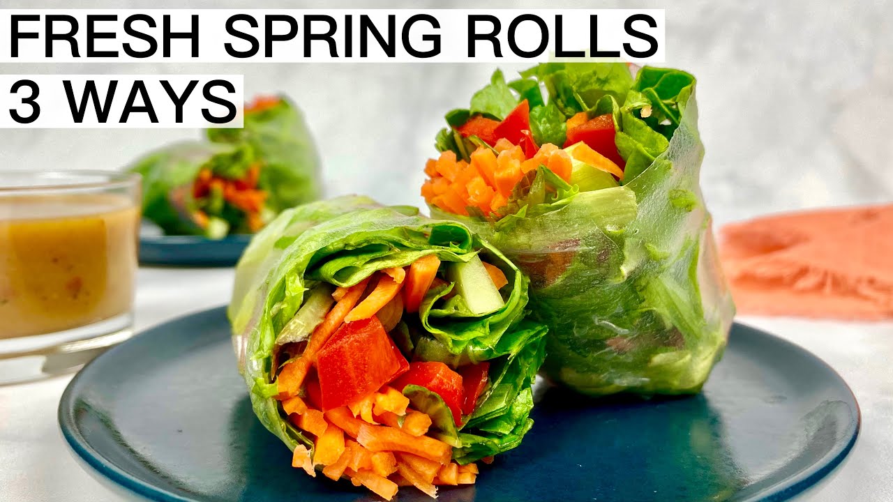 HOW TO MAKE EASY SPRING ROLLS 3 WAYS - YouTube