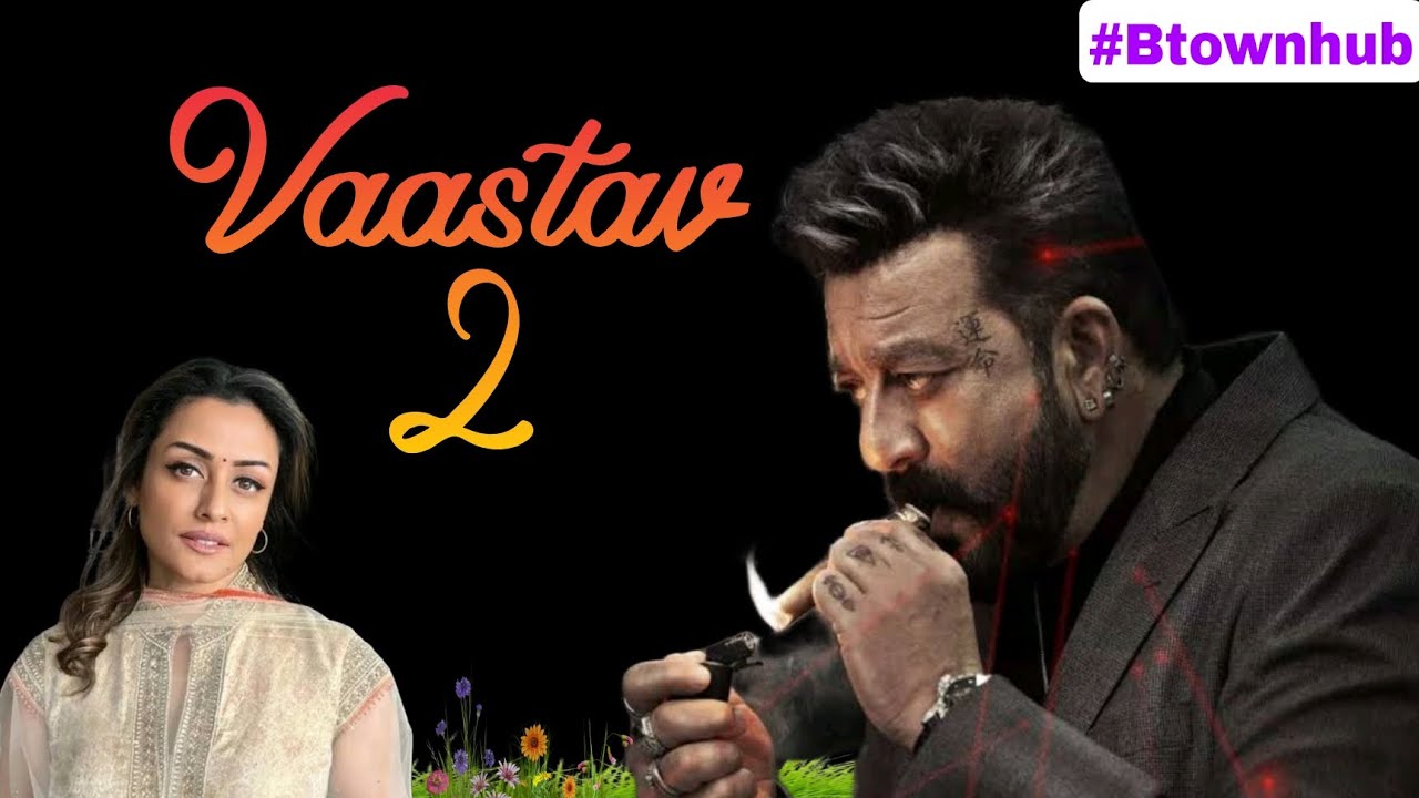 Vaastav 2 Movie | Sanjay Dutt Upcoming Movie | Vaastav 2 Movie Update | Mahesh Manjrekar # ...