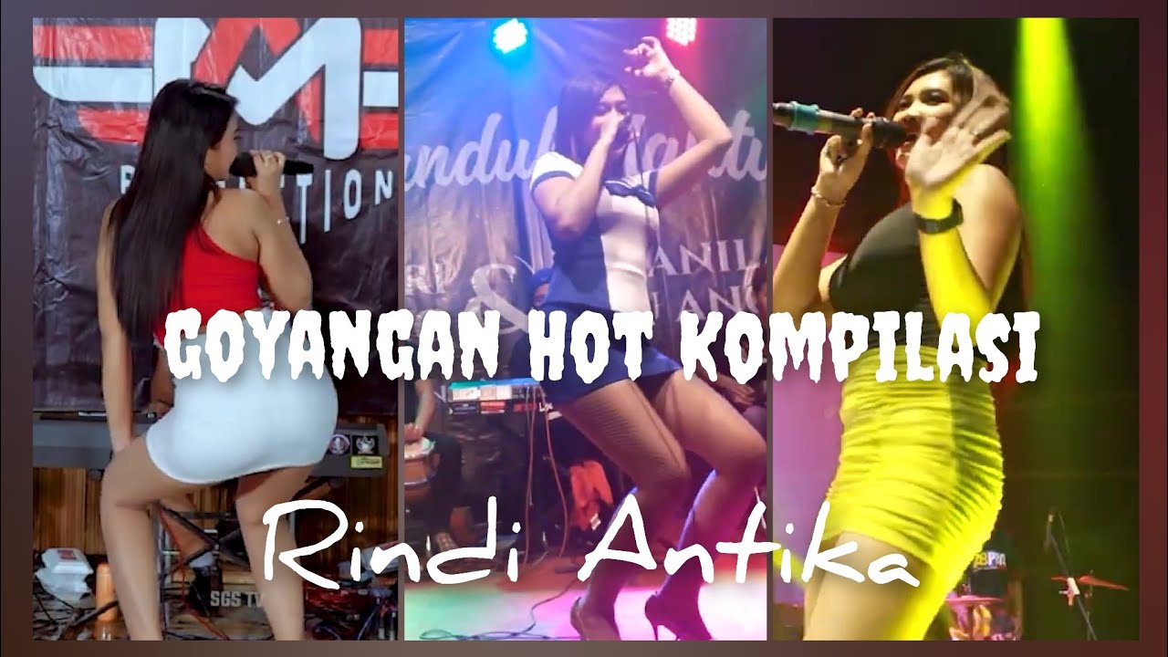 Goyang Paling Hot - Rindi Antika - Kompilasi - Sexy Singer dangdut music - YouTube
