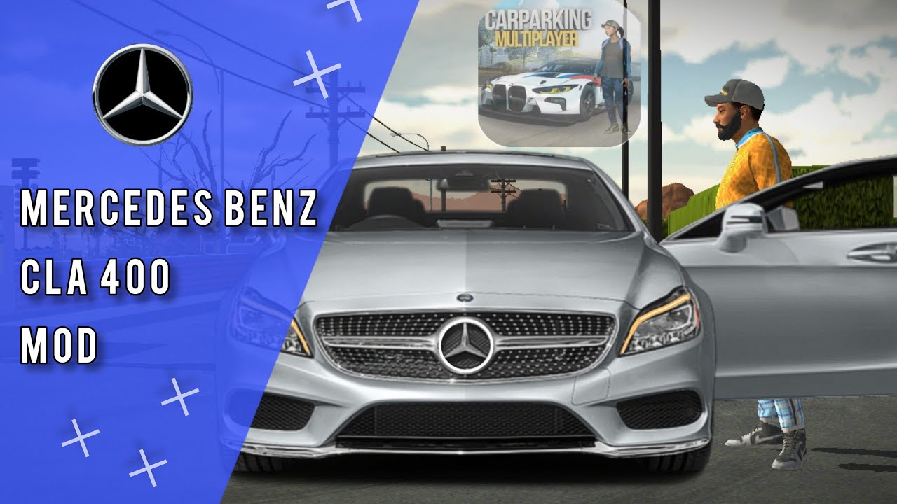 New Mercedes Benz CLA 400 in Car Parking Multiplayer MOD. - YouTube
