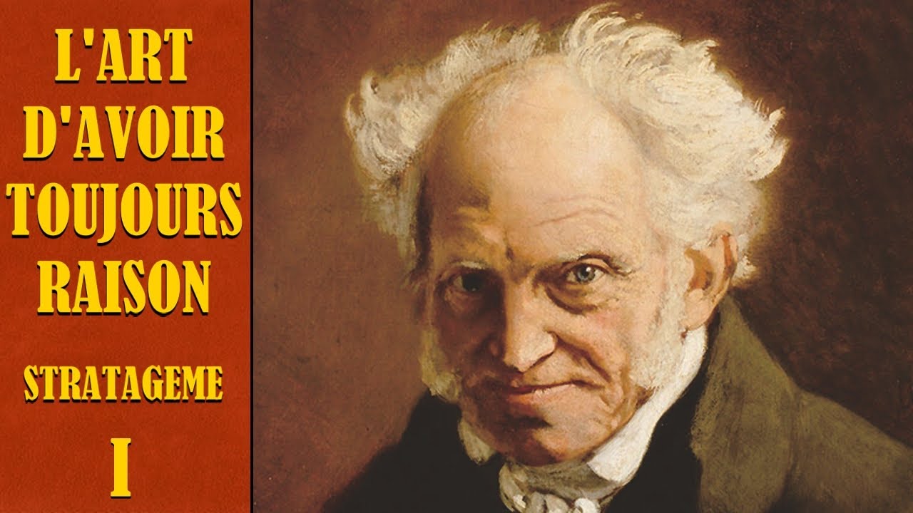 Stratagème 1 | L'art d'avoir toujours raison - Arthur Schopenhauer ...