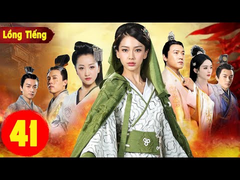 Phim 2025 | Vương Triều Vân Trung [Lồng Tiếng] - Tập 41 | Phim Bộ Trung Quốc Hay Nhất Mọi Thời Đại