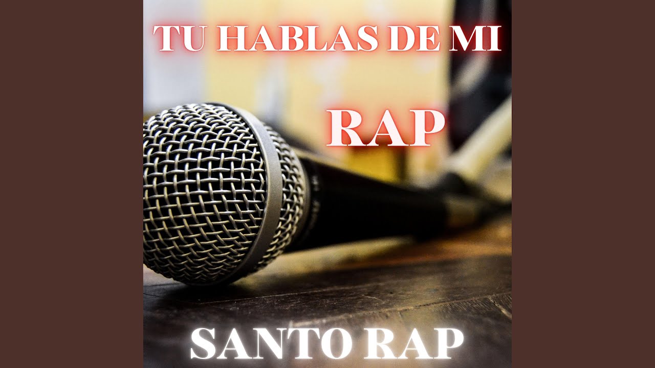 Tu hablas de mi Rap - YouTube