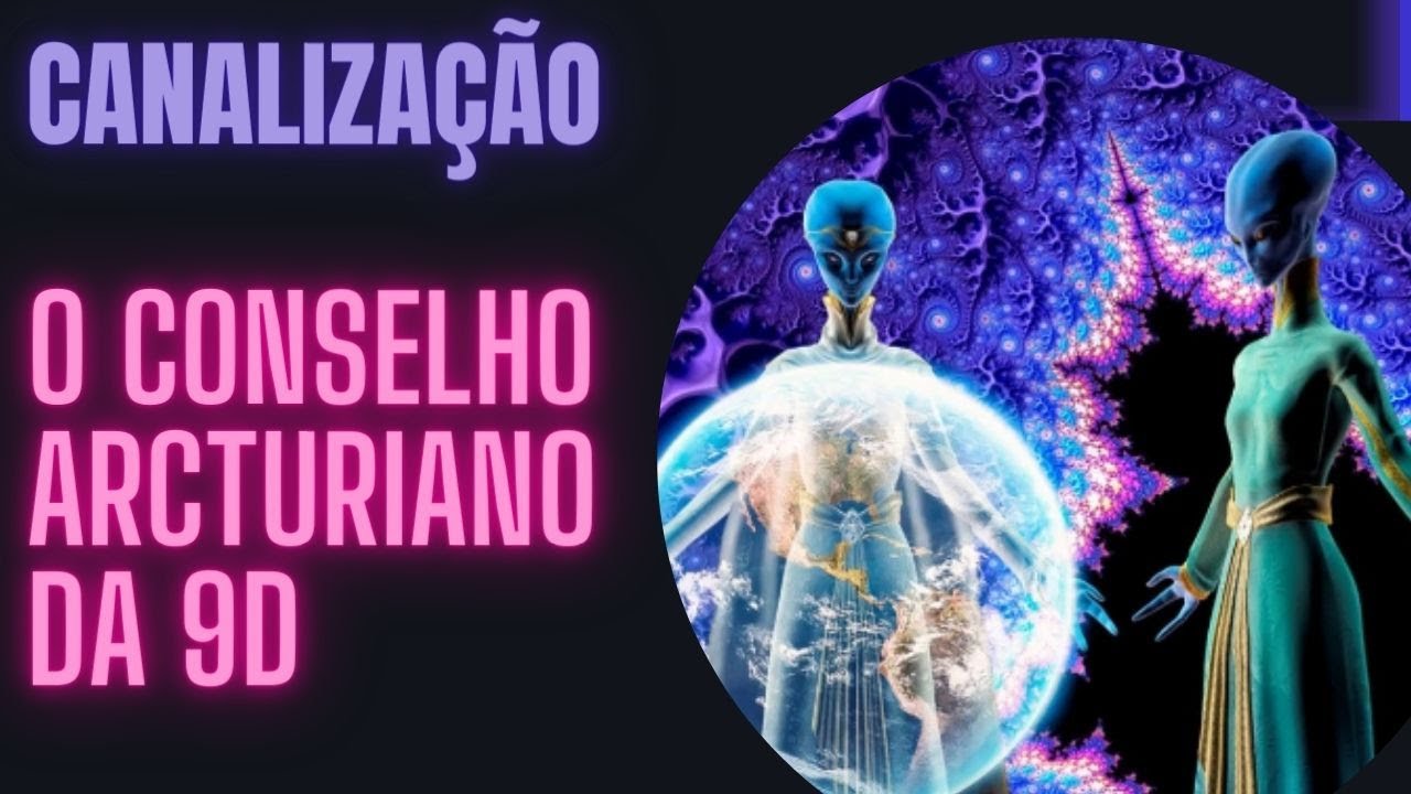 O Conselho Arcturiano 9d As Energias Para Finalizar A Mudança Estão