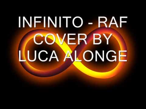 INFINITO - RAF -- COVER BY LUCA ALONGE - YouTube