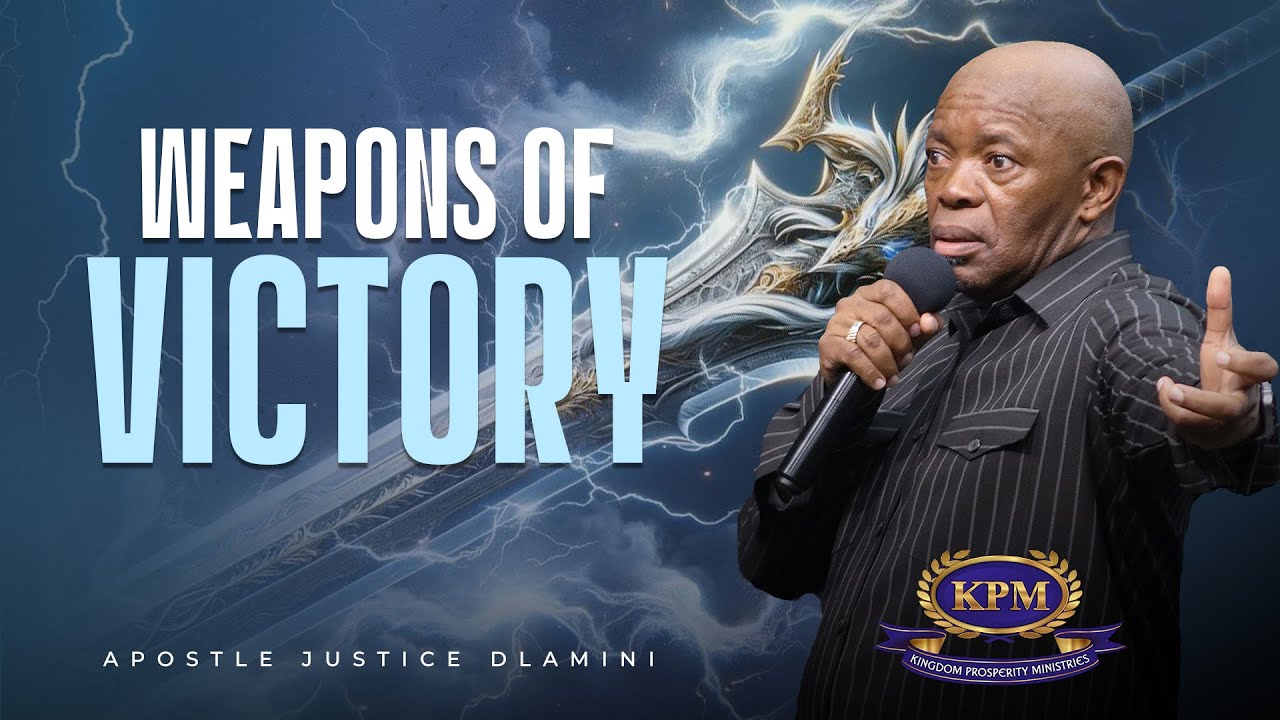 WEAPONS OF VICTORY - APOSTLE JUSTICE DLAMINI - YouTube