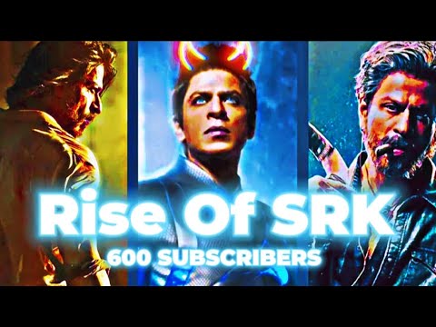 600 Subs🔥RISE OF SRK ️‍🔥 FT.shah rukh khan #shahrukh #kingkhan # ...