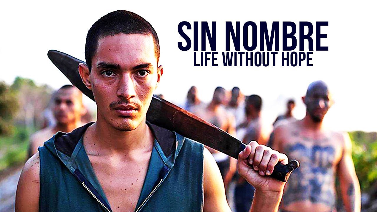 Sin Nombre - Life Without Hope (ABENTEUER | Liebesdrama in voller Länge ...