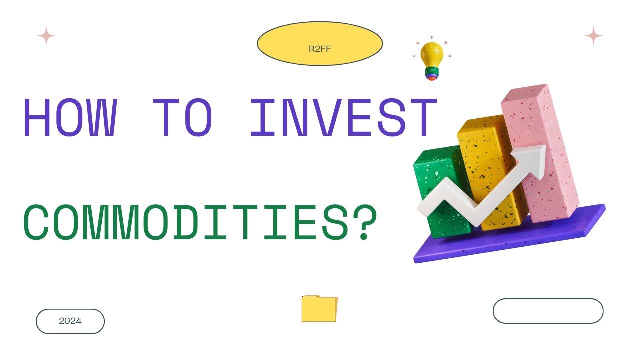 How to Invest in Commodities: Tips and Strategies - YouTube