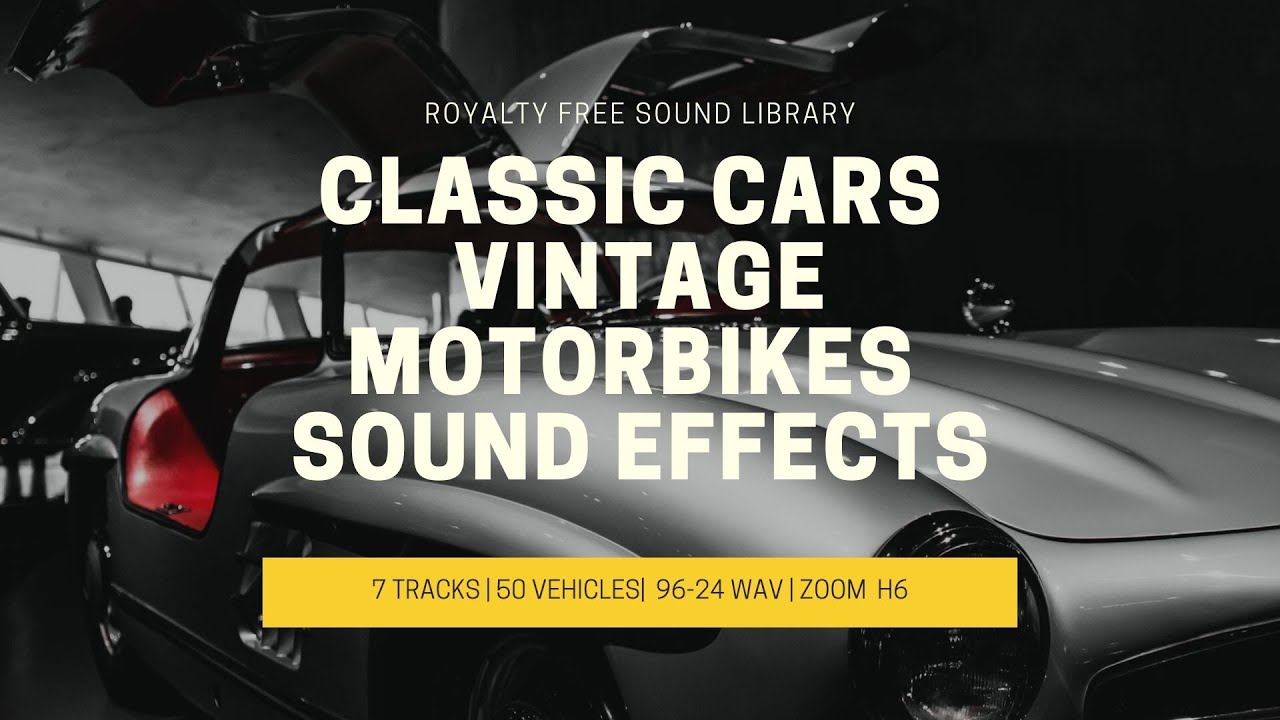 VINTAGE CLASSIC CARS AND MOTORCYCLE SOUND EFFECTS! ROYALTY FREE - YouTube
