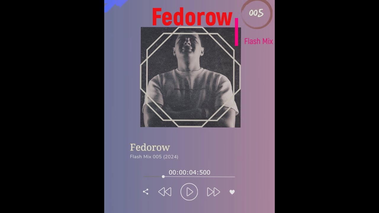 Fedorow - Flash Mix 005 (2024) - YouTube