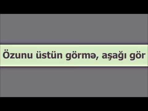 Adil Rəcəbov: Özunu üstün görmə, aşağı gör