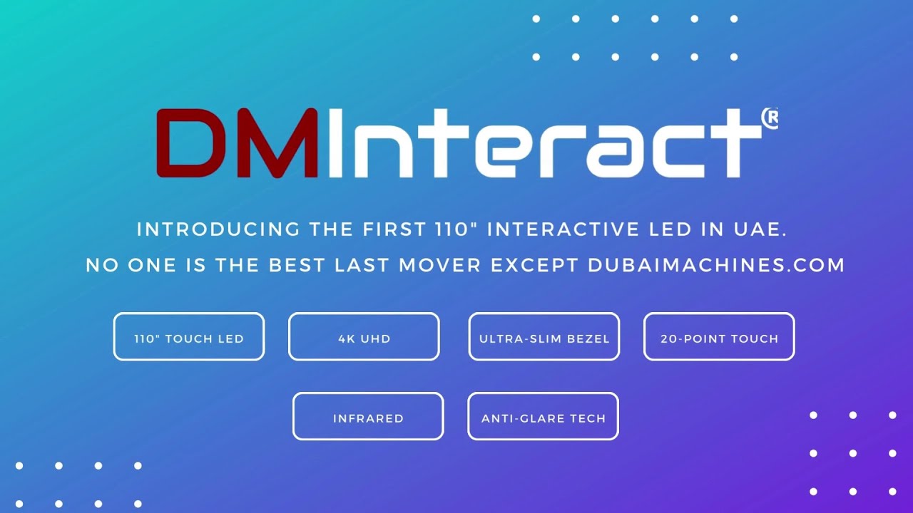 Introducing the First 110" Interactive LED in UAE - DubaiMachines.com ...