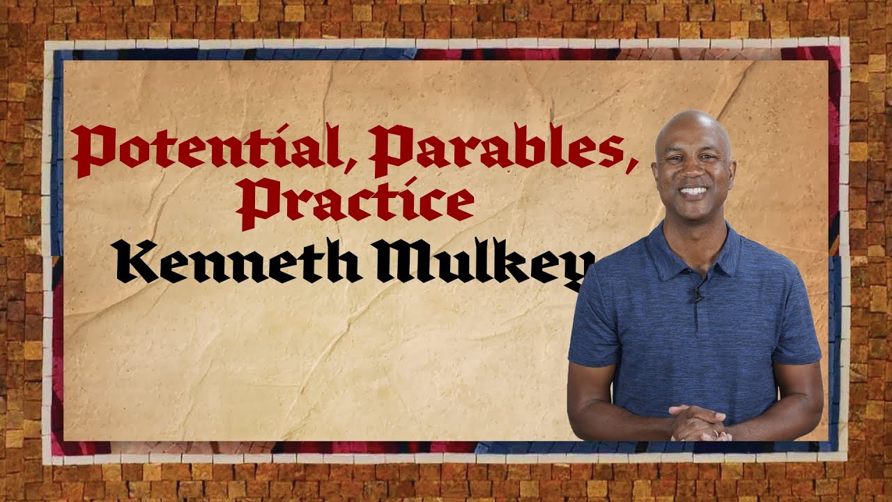 Potential, Parables, Practice | Ps Kenneth Mulkey - YouTube