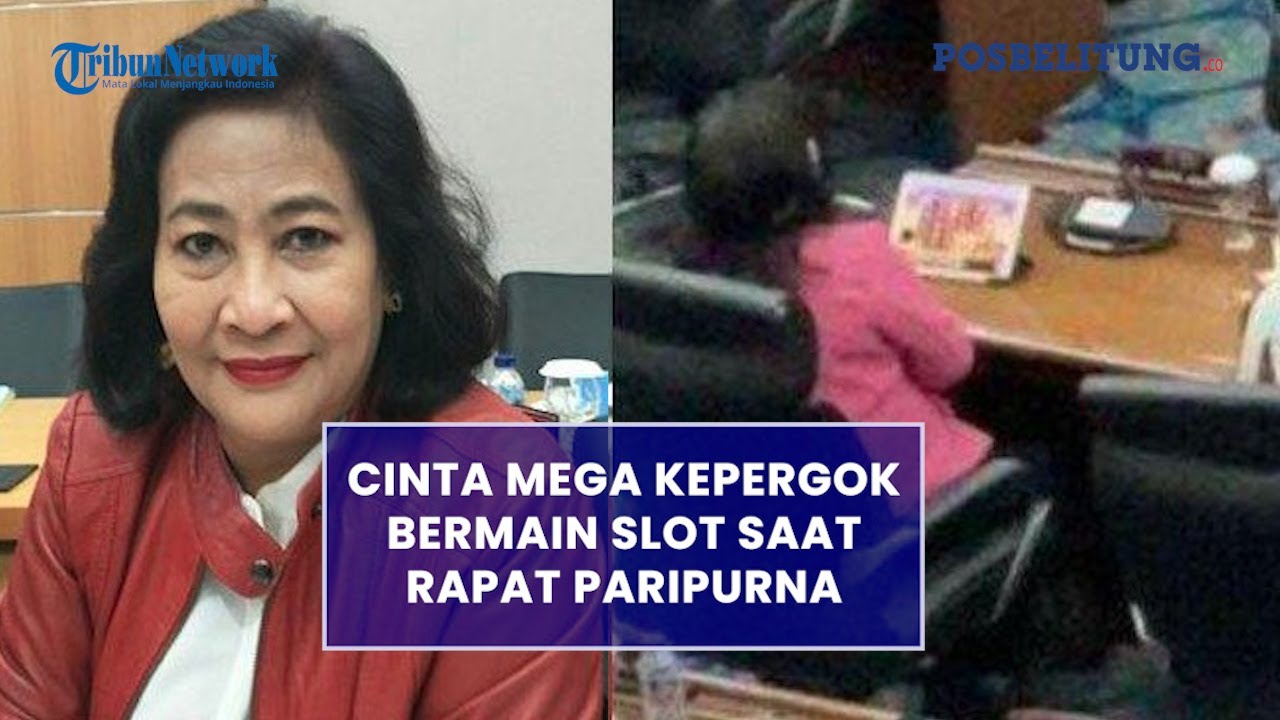 Viral Anggota DPRD DKI Jakarta Cinta Mega Kepergok Bermain Slot Saat ...