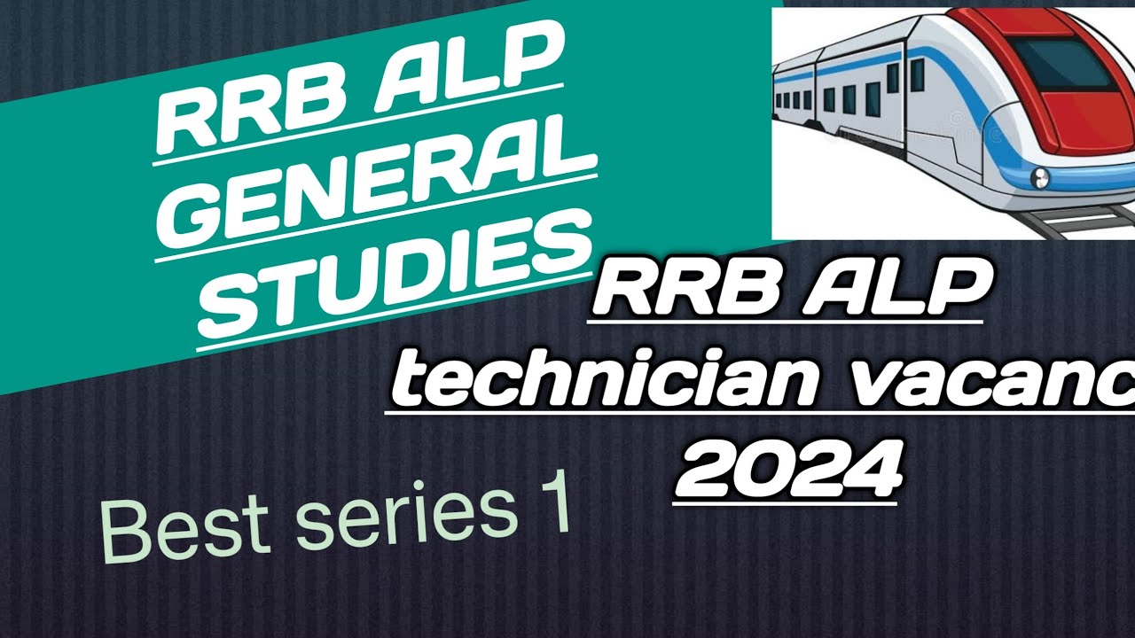 RRB ALP technician vacancy 2024!#RRB general studies series 1#RRB technician grade 1 and grade 3 ...