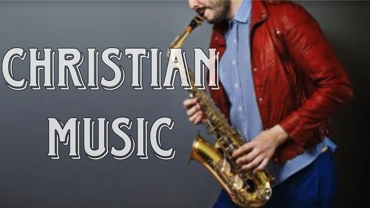 Christian Music Instrumental | Relaxing Saxophone Worship | Alone With ...