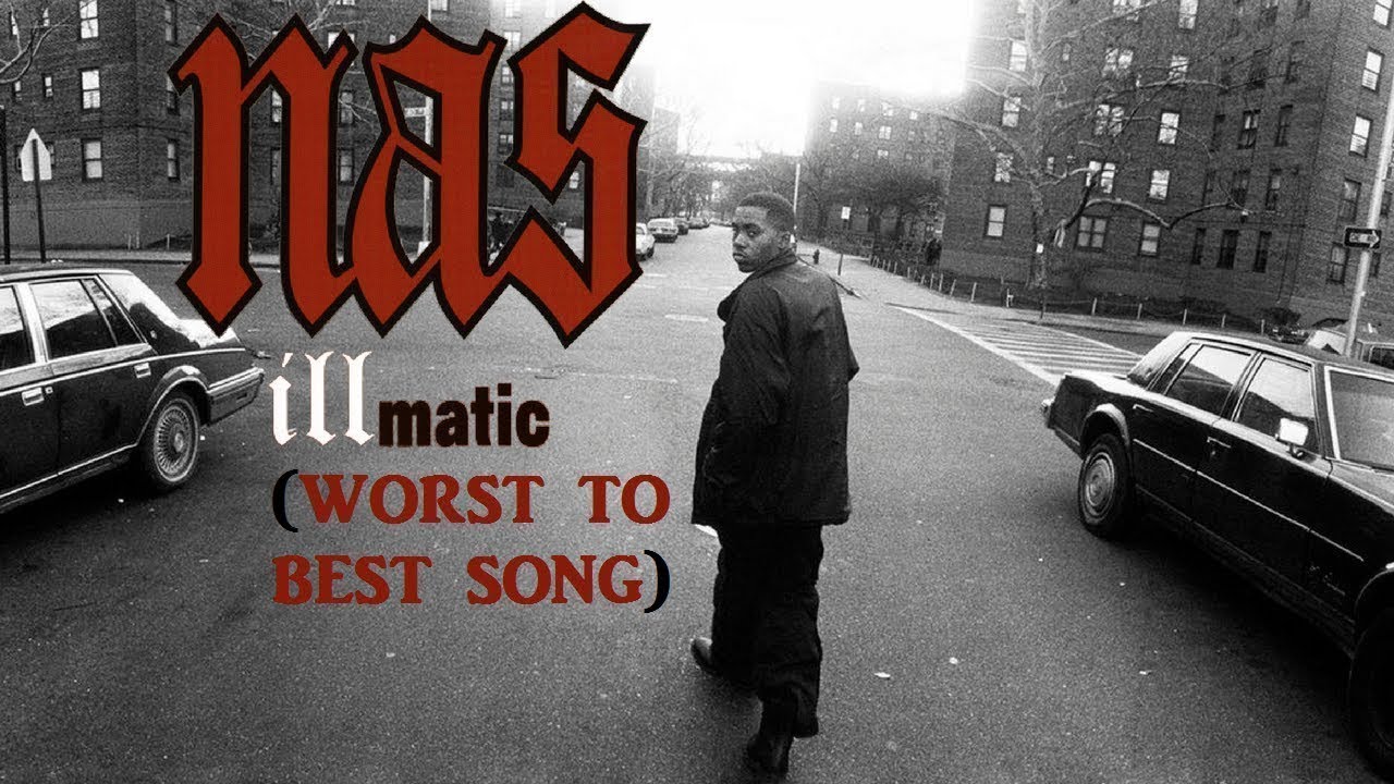 Nas - Illmatic Tracklist Ranked From Worst To Best - YouTube
